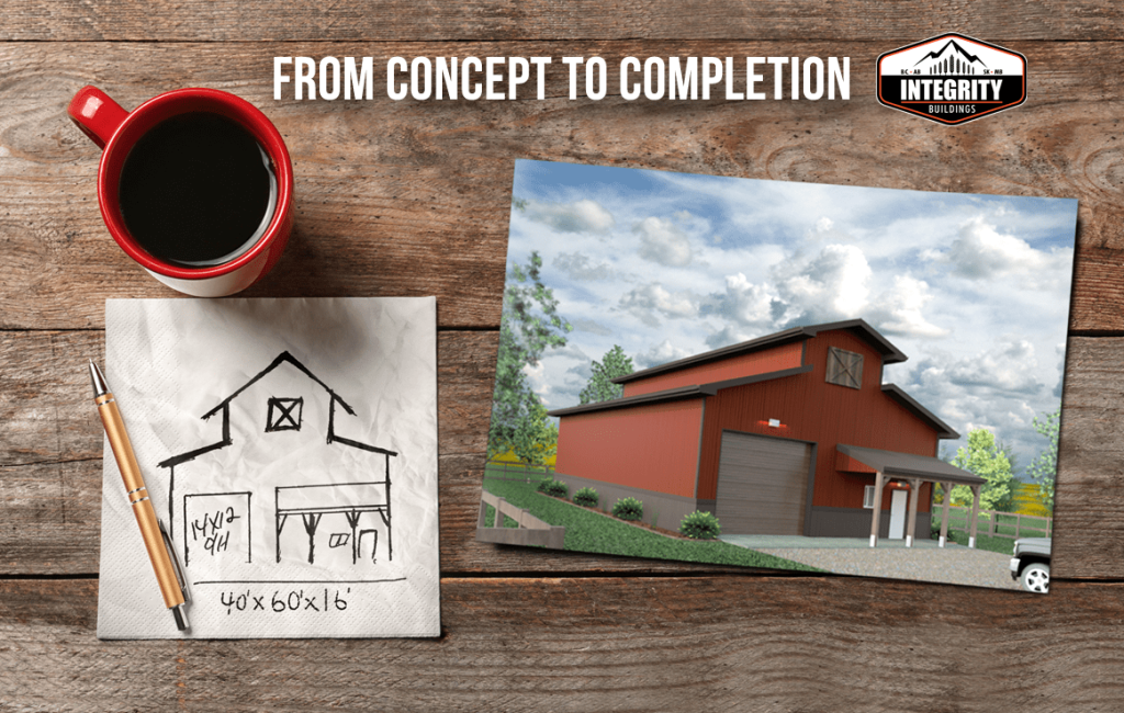 Post Frame From Concept To Completion - Integrity